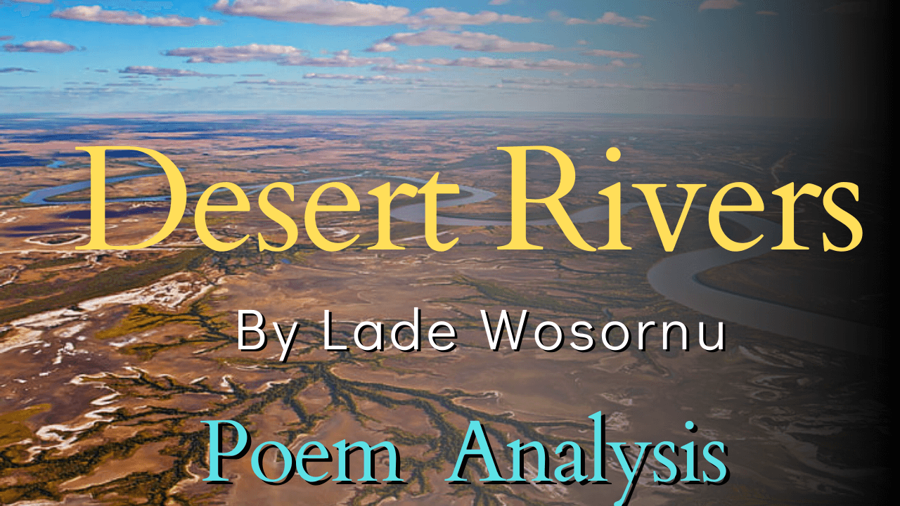 Desert Rivers Analysis: by Lade Wosornu - George Antwi's Blog