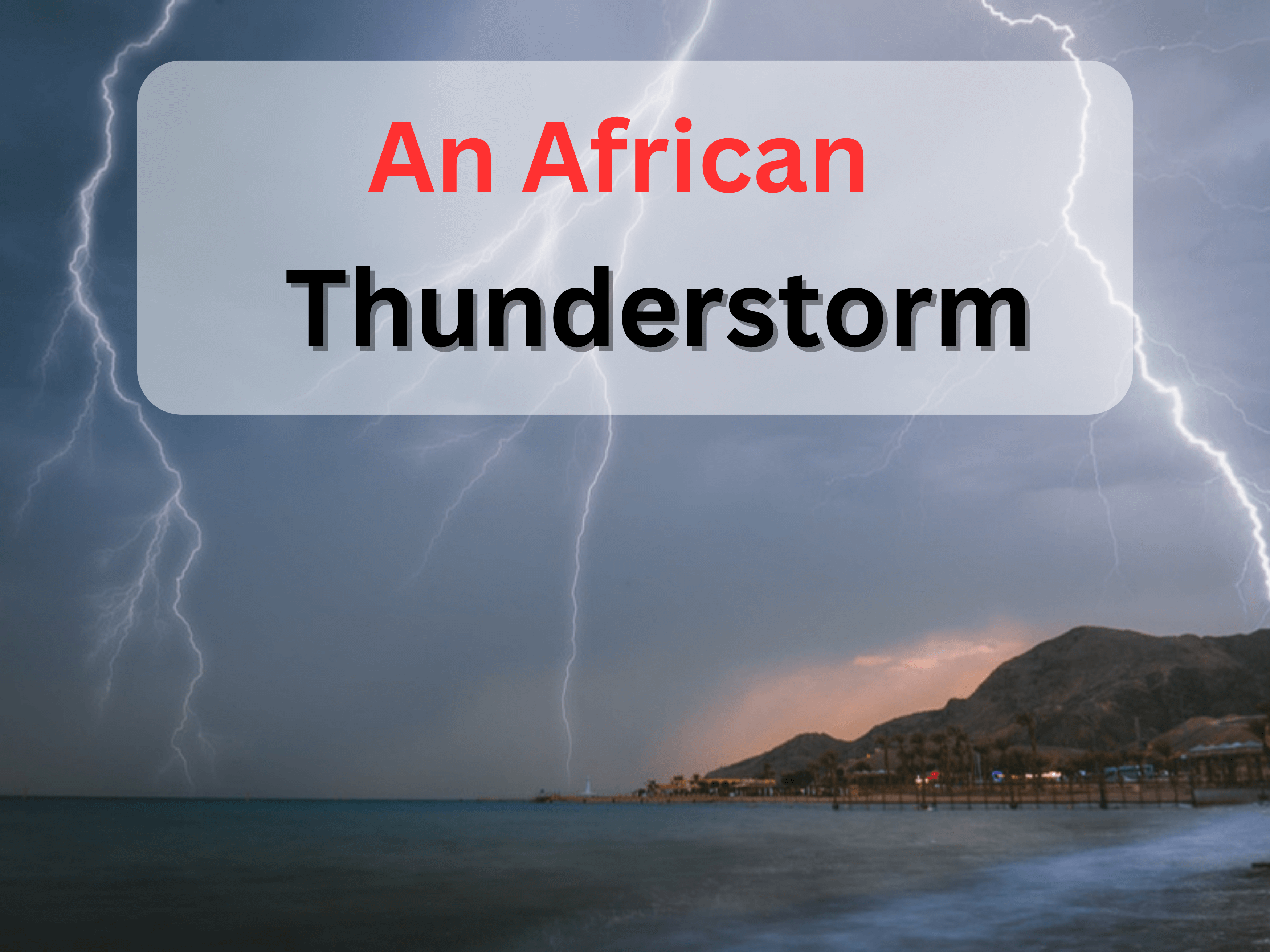 An African Thunderstorm - George Antwi's Blog